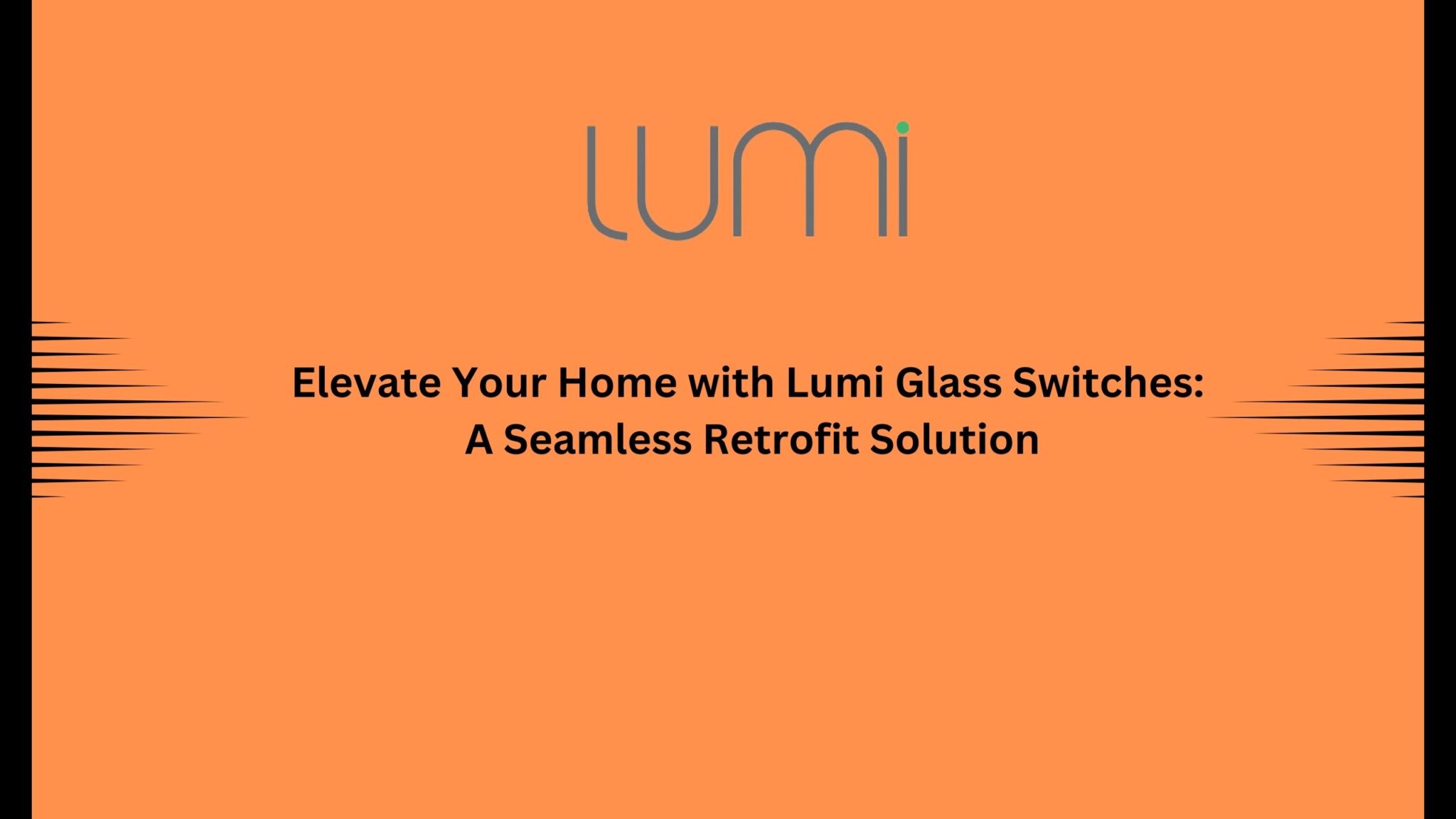 Lumi Glass Switches: Retrofit-Friendly Smart Home Solutions